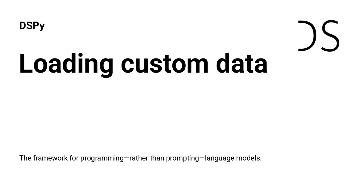 Loading custom data - DSPy