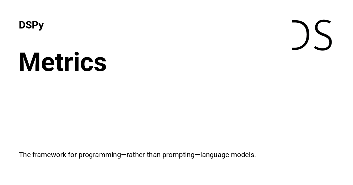 Metrics - DSPy