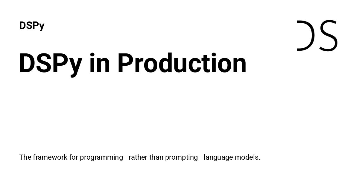 DSPy in Production - DSPy