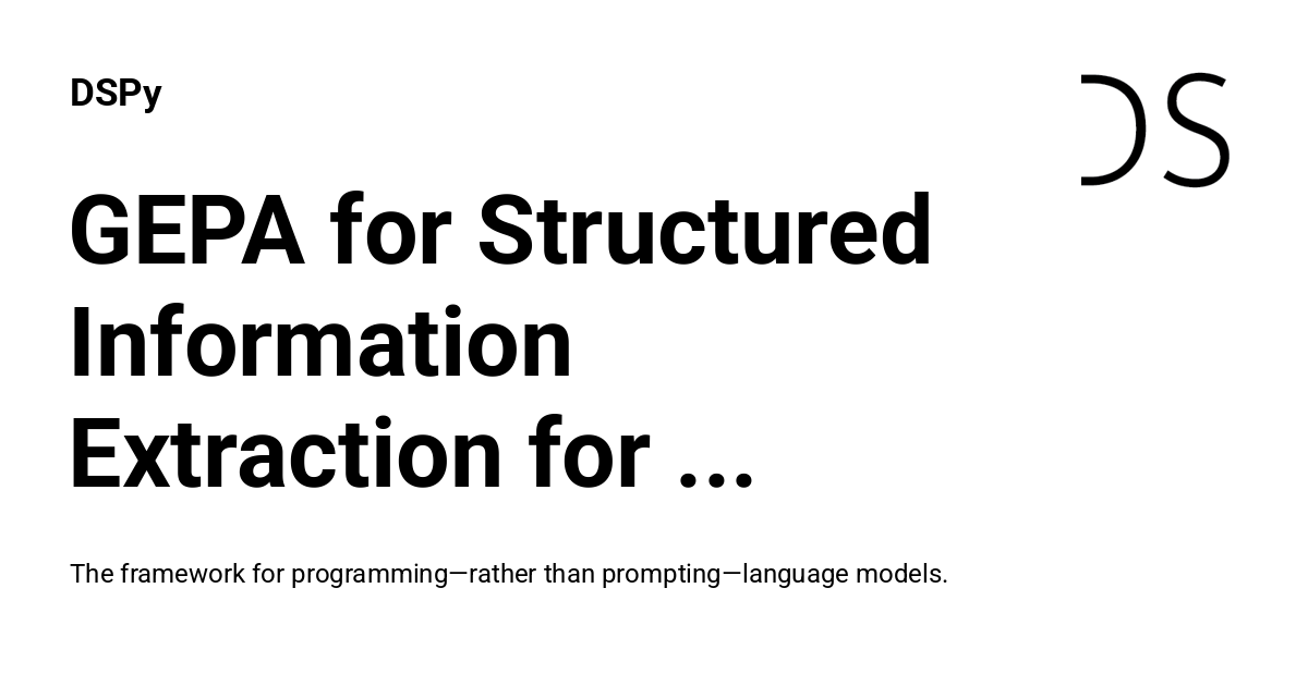 GEPA for Structured Information Extraction for Enterprise Tasks - DSPy