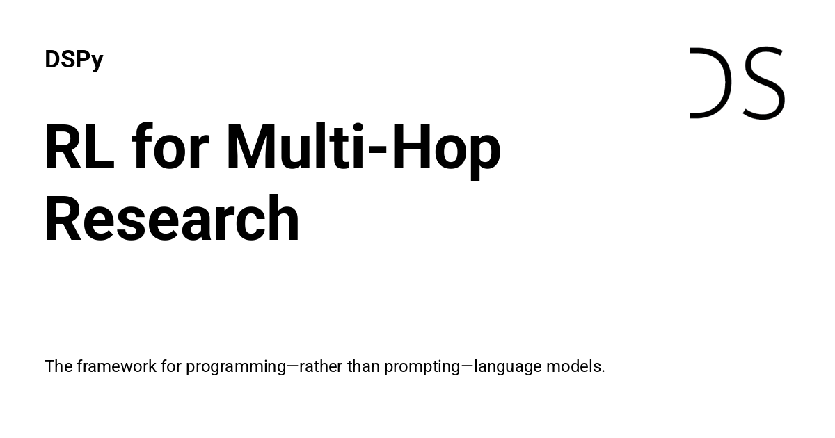 RL for Multi-Hop Research - DSPy