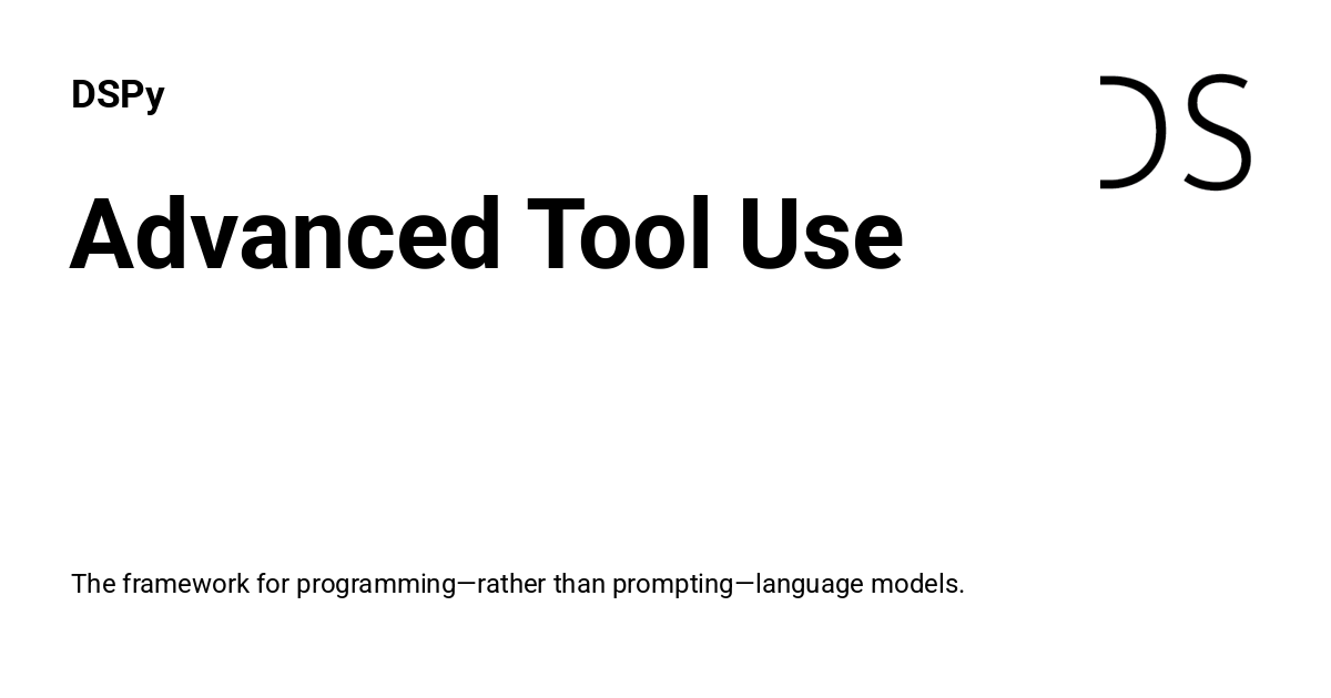 Advanced Tool Use - DSPy