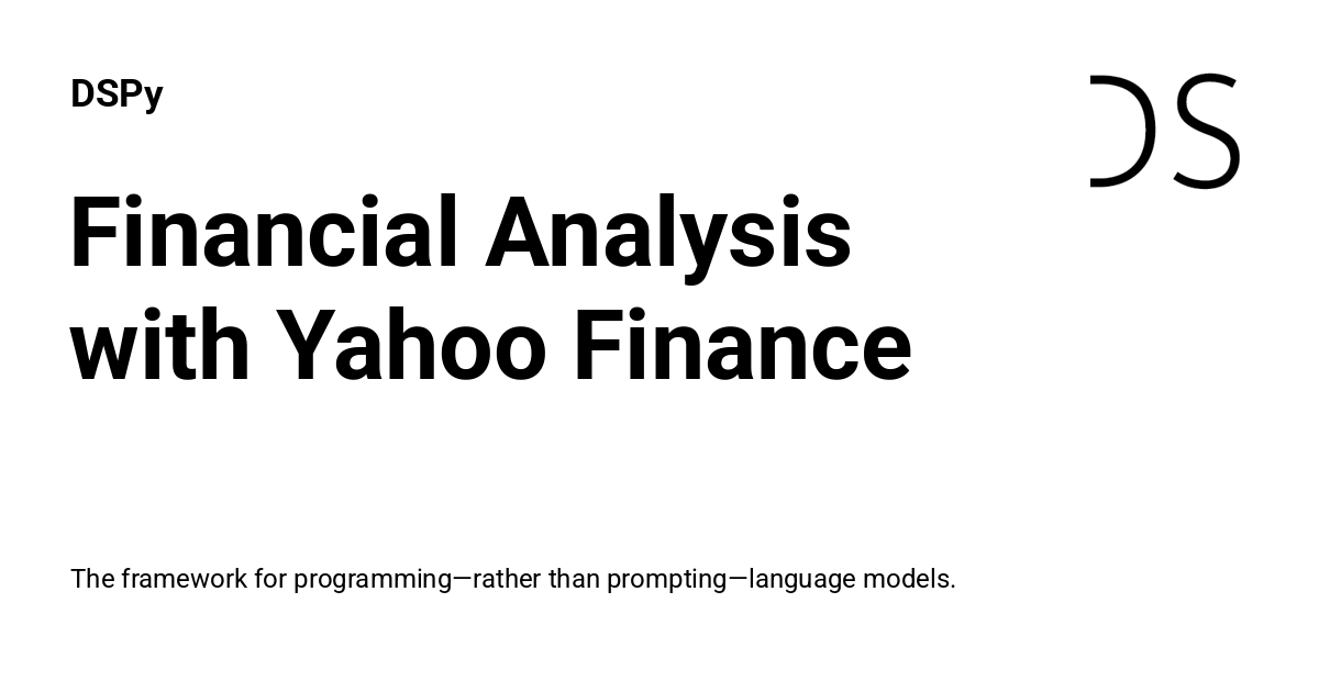 Financial Analysis with Yahoo Finance - DSPy